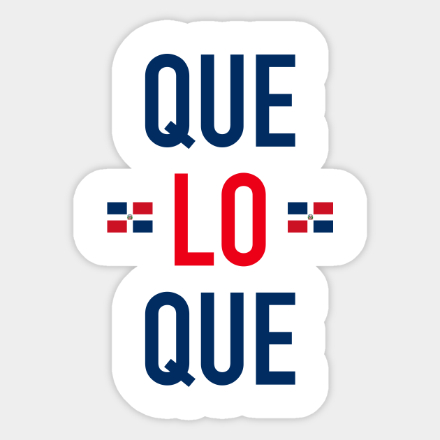 Que Lo Que Dominican Republic Que Lo Que Pegatina TeePublic MX que-lo-que-dominican-republic-que-lo-que-pegatina-teepublic-mx